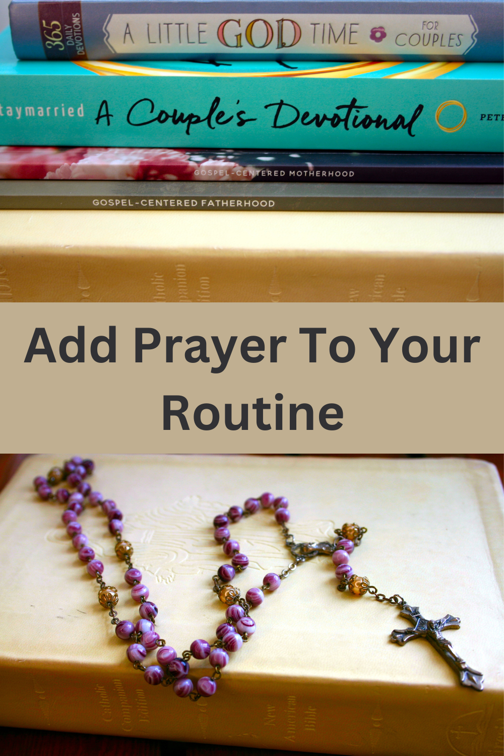 How to Add Prayer into Your Regular Routine - Home With The Hudsons